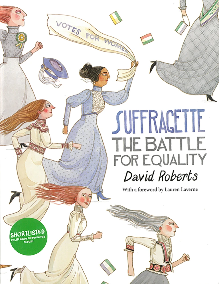 Suffragette. The Battle for Equality | Bologna Children BookFair ...